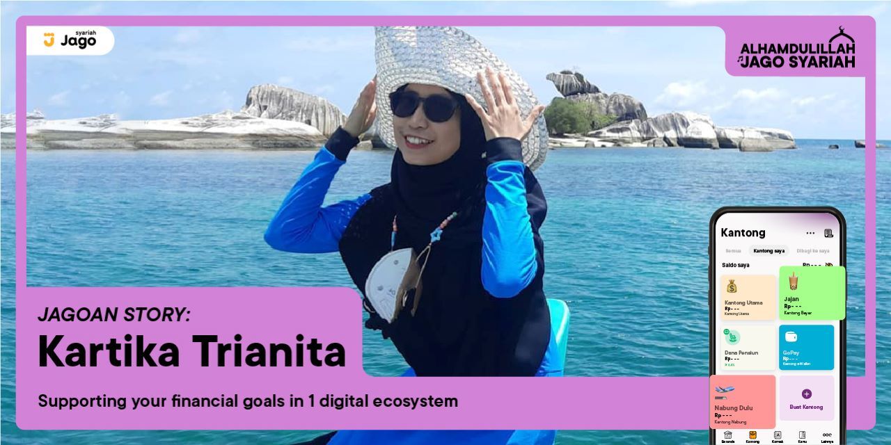 The Story of Jagoan Kartika Trianita on How She Can Manage to Save More | Bank Jago
