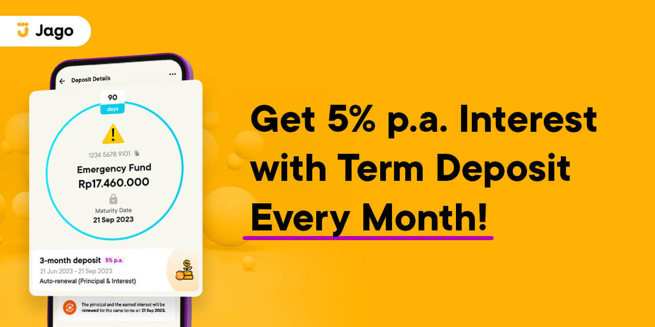 Now You Can Open A Term Deposit With Jago, What Are the Benefits ...